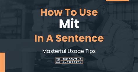 how to use mit in a sentence masterful usage tips