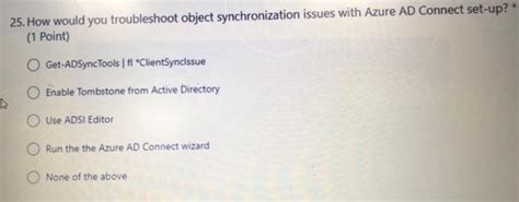 solved 25 how would you troubleshoot object synchronization
