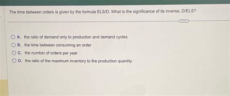Solved The Time Between Orders Is Given By The Formula