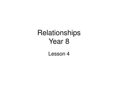 Ppt Relationships Year 8 Powerpoint Presentation Free Download Id