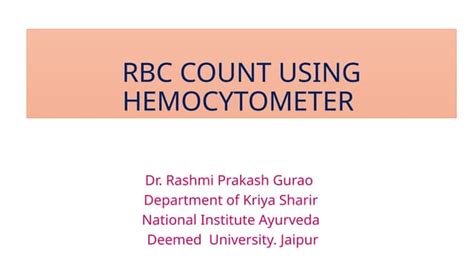 Rbc Count Using Hemocytometer Pptx Presenting By Dr Sangeeta Swat Pptx