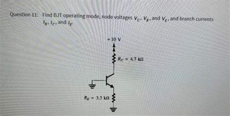 Solved Question 11 Find Bjt Operating Mode Node Voltages