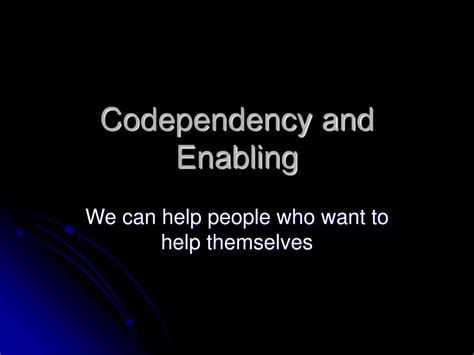 Ppt Codependency And Enabling Powerpoint Presentation Free Download