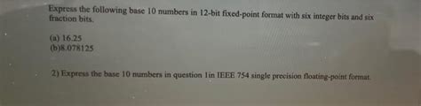 Solved Express The Following Base 10 Numbers In 12 Bit