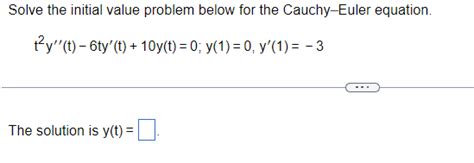 Solve The Initial Value Problem Below For The
