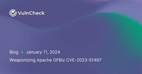 Weaponizing Apache Ofbiz Cve 2023 51467 Rnetsec