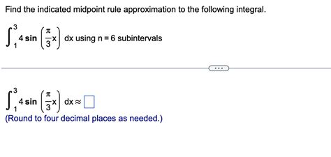 solved find the indicated midpoint rule approximation to the