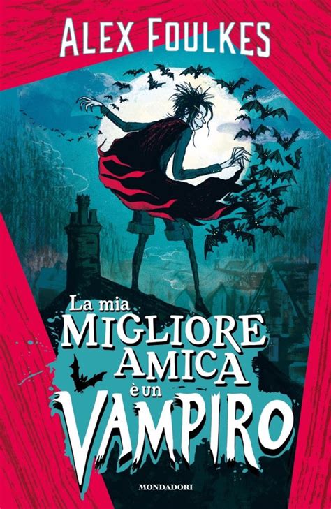 La Mia Migliore Amica è Un Vampiro Ragazzi Mondadori