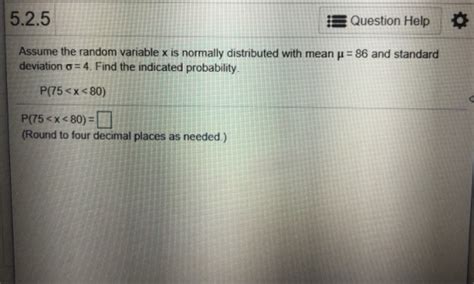 5 2 5 question help assume the random variable x is normally