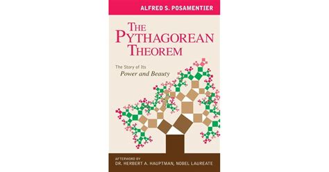 The Pythagorean Theorem The Story Of Its Power And Beauty By Alfred S