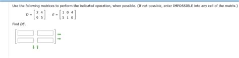 Solved Use The Following Matrices To Perform The Indicated
