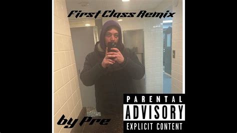 Pre First Class Remix Youtube