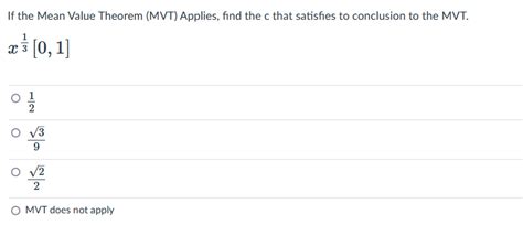 Solved If The Mean Value Theorem MVT Applies Find The C Chegg Com