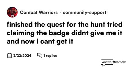 Finished The Quest For The Hunt Tried Claiming The Badge Didnt Give