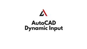 AutoCAD Dynamic Input How To Use The Dynamic Input Feature For A More