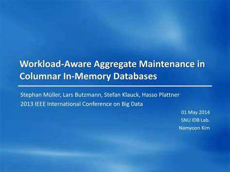 Ppt Workload Aware Aggregate Maintenance In Columnar In Memory Databases Powerpoint