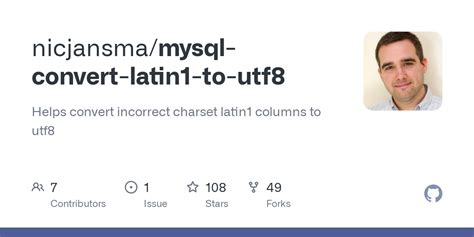 Github Nicjansma Mysql Convert Latin1 To Utf8 Helps Convert Incorrect Charset Latin1 Columns