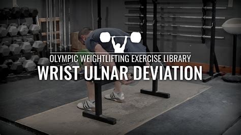 Wrist Ulnar Deviation Olympic Weightlifting Exercise Library Demo