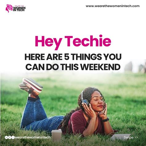wearethewomenintech on linkedin weekendvibes techlife selfcare