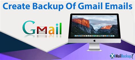 Get An Easy Way To Create Backup Of Gmail Emails
