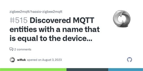Discovered MQTT Entities With A Name That Is Equal To The Device Name Issue 515 Zigbee2mqtt