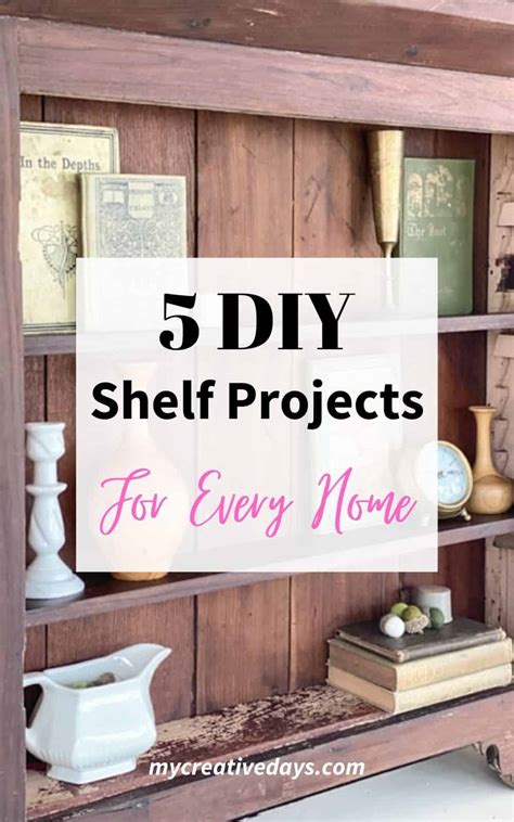 Diy Shelf Projects For Every Home My Creative Days
