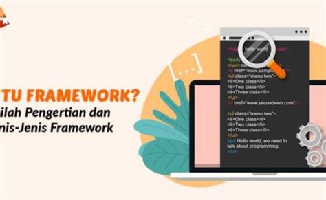 Apa Itu Framework Inilah Pengertian Dan Jenis Jenis Framework Qwords Riset