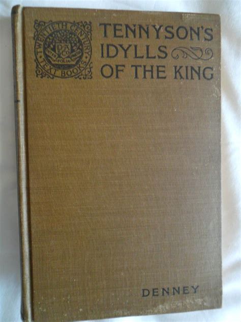 Tennyson´s Idylls Of The King By Alfred Lord Tennyson Edintro Joseph Villiers Denney Near