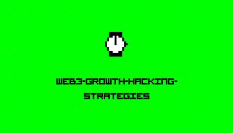 Web3 Growth Hacking Strategies Stories Hackernoon