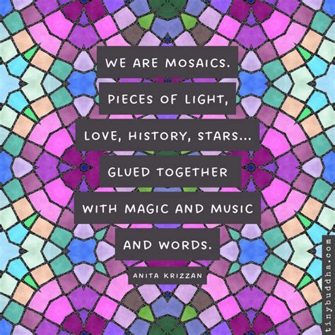 Inspirational Quote We Are Mosaics