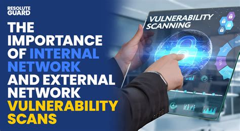 the importance of internal network and external network vulnerability