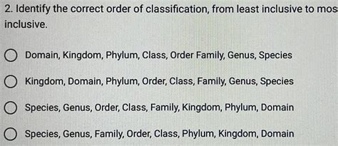 Answered 2 Identify The Correct Order Of Classification From Least Kunduz