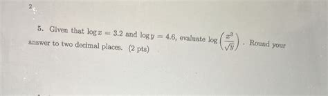 solved by an expert given that logx 3 2 ﻿and logy 4 6 ﻿evaluate