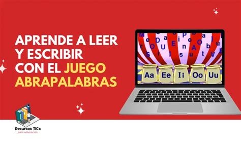 Juego Abrapalabras Software Educativo Para Aprender A Leer