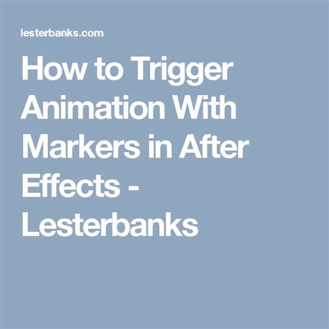 how to trigger animation with markers in after effects lesterbanks