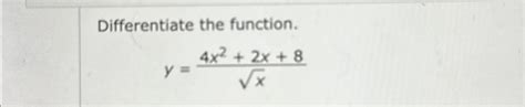 solved differentiate the function y 4x2 2x 8x2