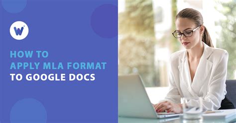 How To Apply MLA Format To Google Docs Wordable