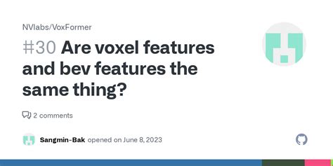 Are Voxel Features And Bev Features The Same Thing Issue NVlabs VoxFormer GitHub