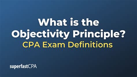 What Is The Objectivity Principle Superfastcpa Cpa Review