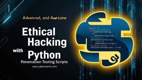 Ethical Hacking With Python Penetration Testing Scripts Cyber Samir