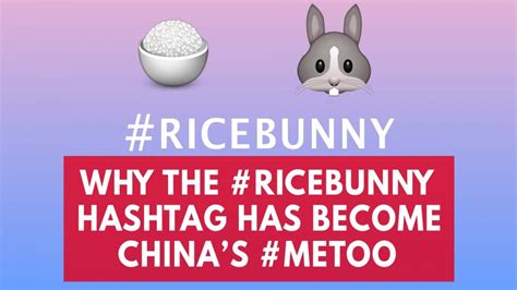 Why The Ricebunny Hashtag Has Become Chinas Metoo Video Dailymotion