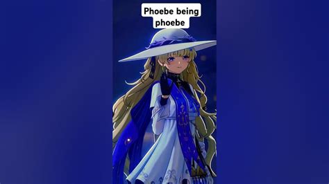 Phoebe Being Phoebe Wutheringwaves Wuwa Animatedmovie Youtube