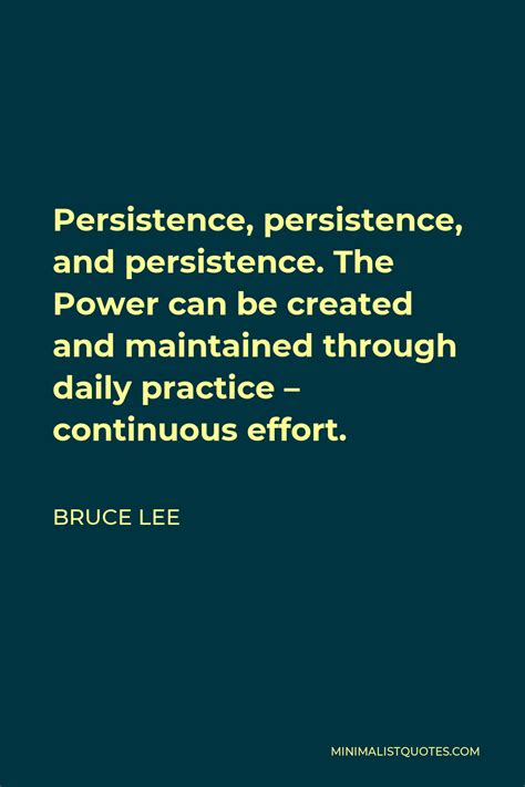 Bruce Lee Quote Persistence Persistence And Persistence