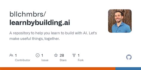 Github Bllchmbrslearnbybuildingai A Repository To Help You Learn