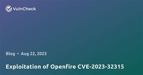 exploitation of openfire cve 2023 32315 r netsec