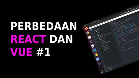 Perbedaan React Js Dan Vue Js 1 State Dan Props Youtube