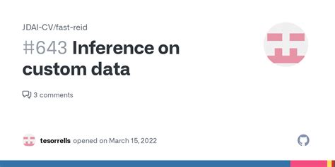 inference on custom data · issue 643 · jdai cv fast reid · github