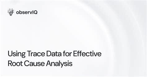 Using Trace Data For Effective Root Cause Analysis