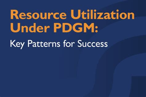 Optimize Resource Utilization Under Pdgm Strategies For Home Health Success Simitree