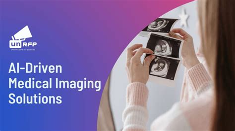 The Revolution Of Ai Driven Medical Imaging Solutions Unrfp